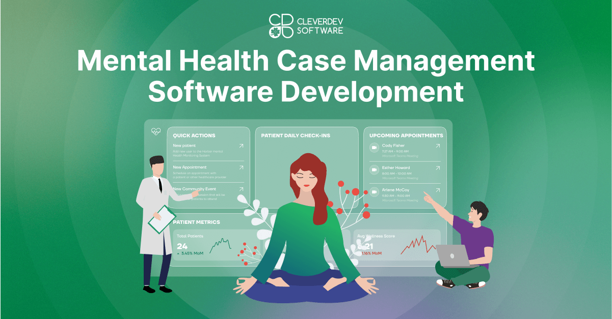 Custom Mental Health Case Management Software | CleverDev Software